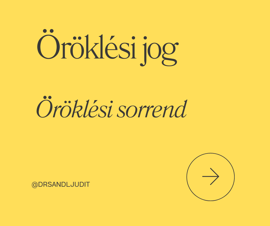 Öröklési sorrend - Dr. Sandl Judit ügyvéd